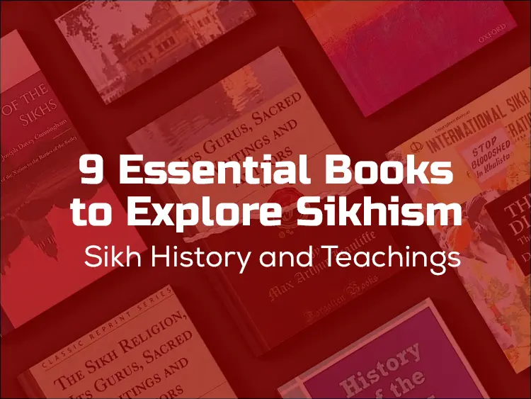 9 Essential Books to Explore Sikhism: Sikh History and Teachings