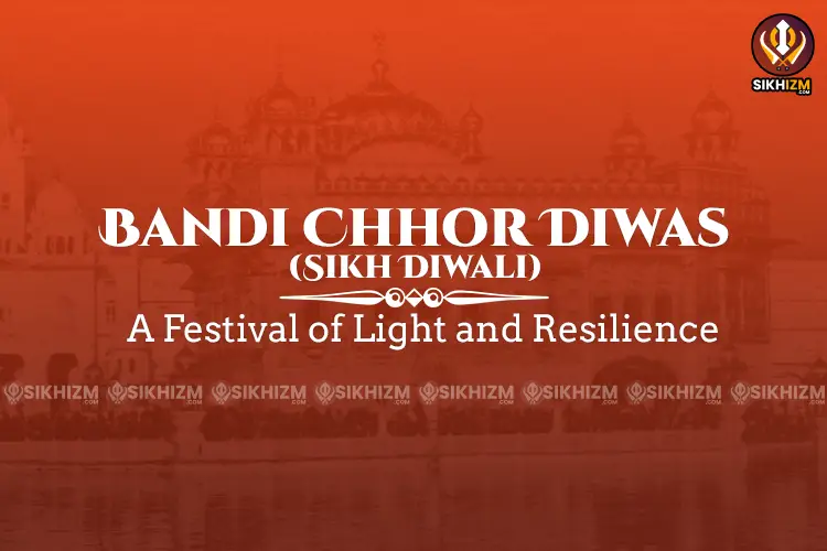 Bandi Chhod Divas (Sikh Diwali) - A Festival of Light and Resilience ...