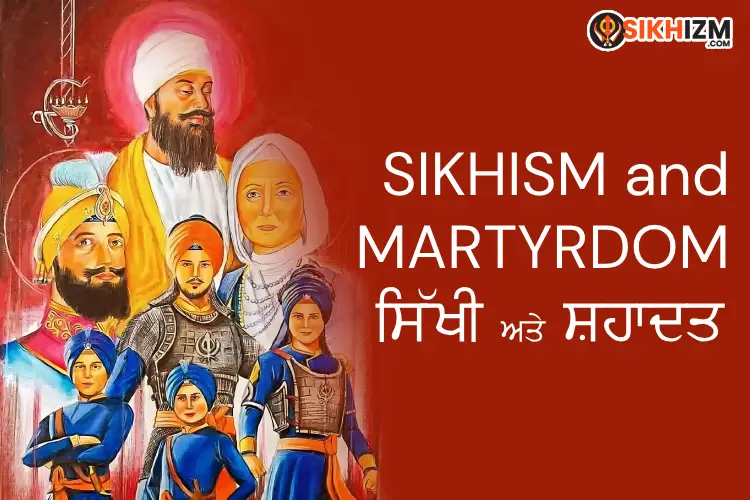 Sikhism and the Spirit of Martyrdom • Shaheedi in Sikh Religion